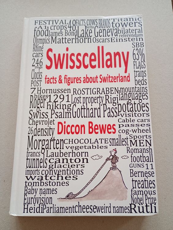 Diccon Bewes Swisscellany. Facts & Figures about Switzerland (Gebraucht ...