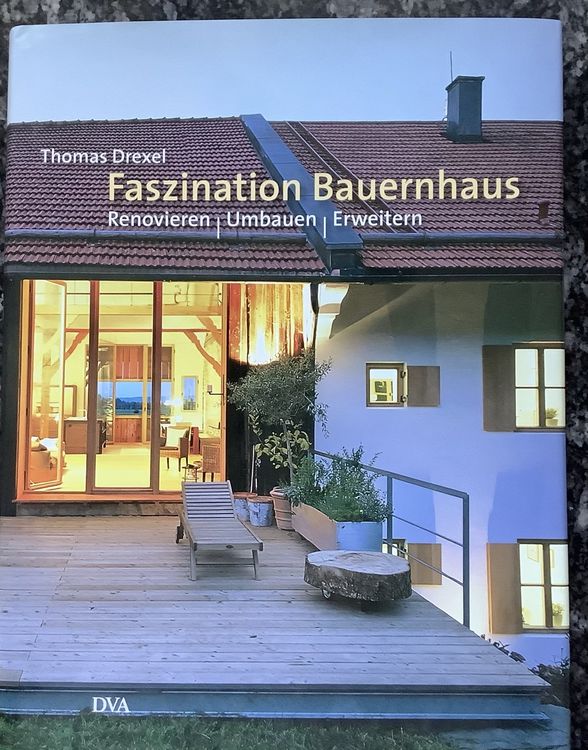 Faszination Bauerhaus - Renovieren, Umbauen, Erweitern (Gebraucht) in Biel-Benken BL für CHF 10 ...