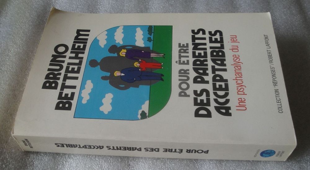 Bruno Bettelheim Être Parents acceptable psychanalyse du jeu (Gebraucht ...