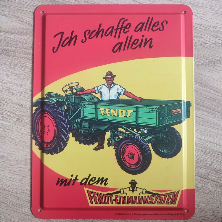 Blechschild Fendt Ich schaff das allein "Einmannsystem" (Gebraucht) in Bütschwil für CHF 12 ...