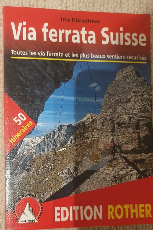 Guide Via Ferrata Suisse 50 itinéraires Rother (D'occasion) à Arbaz ...