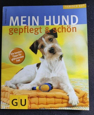 ° Mein Hund gepflegt schön / GU 2004 - Heike Schmidt-Röger | Kaufen auf ...