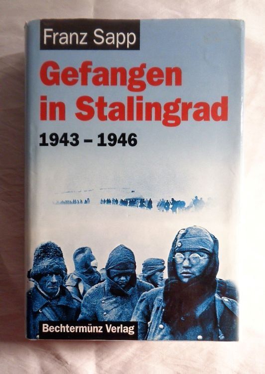 Gefangen in Stalingrad 1943 - 1946 / Buch von Franz Sapp (Gebraucht) in ...