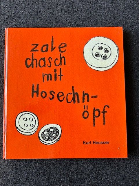 Kurt Heusser, zale chasch mit Hosechnöpf, schönes Exemplar (Gebraucht ...
