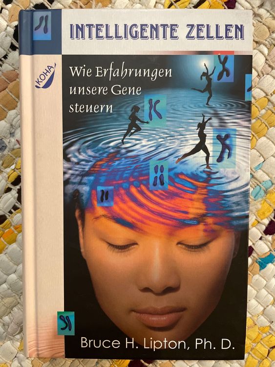 BRUCE LIPTON Wie Unsere Erfahrungen Unsere Gene Steuern (Neu (gemäss ...
