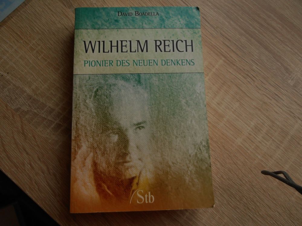 David Boadella - Wilhelm Reich - Pionier des neuen Denkens | Kaufen auf ...