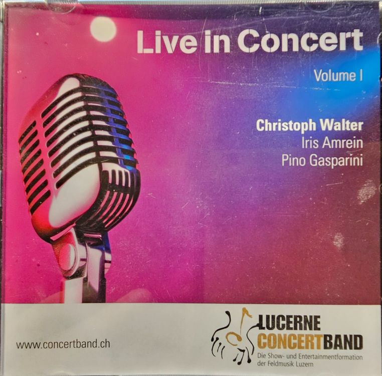 Lucerne Concert Band - Live In Concert Volume I (Gebraucht) in Wahlen b. Laufen für CHF 3 – mit ...