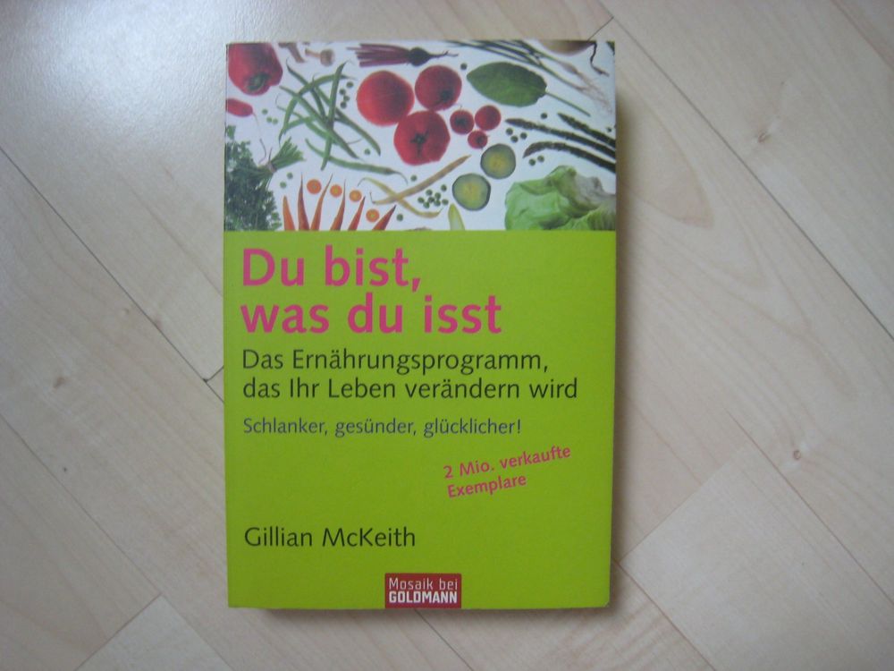 Du bist, was du isst Das Ernähungsprogramm das ihr Leben (Gebraucht) in ...