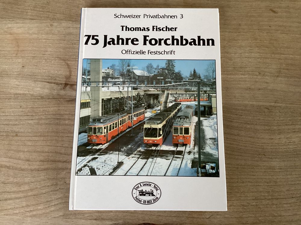 Buch 75 Jahre Forchbahn (Gebraucht) in Laupen BE für CHF 10 – mit ...