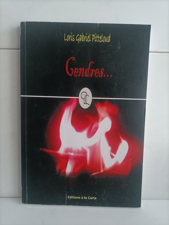 Cendres... (+ dédicace) / Loris Gabriel Pitteloud / A la car | Kaufen ...