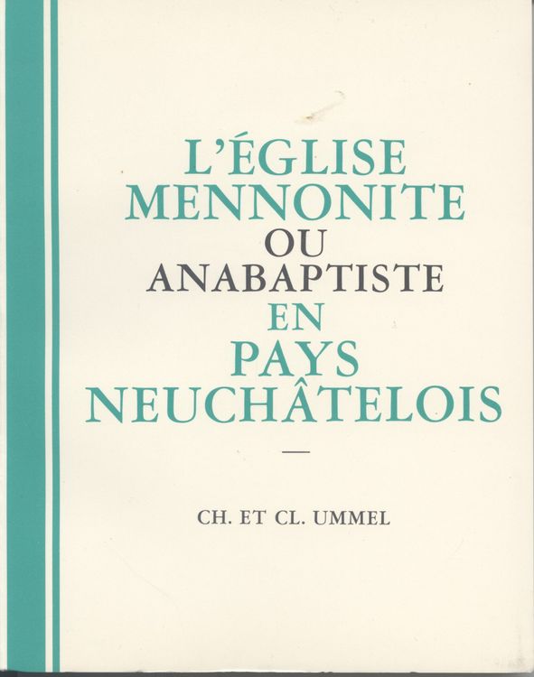 Mennoniten: L'église mennonite ou anabaptiste en pays..... (D'occasion ...