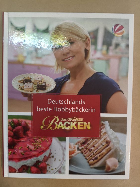 Backen: Das grosse Backen - Deutschlands beste Hobbybäcker (Gebraucht ...