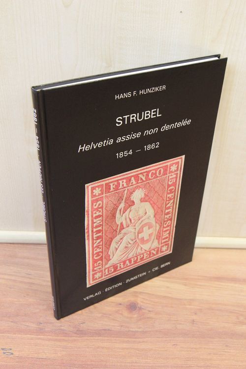 Strubel 1854-1862, Hunziker, Verlag Zumstein 1986 (Gebraucht) in Hölstein für CHF 26 – mit ...
