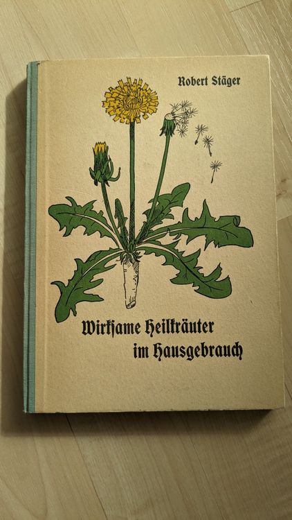 Wirksame Heilkräuter im Hausgebrauch - Robert Stäger (Gebraucht) in ...