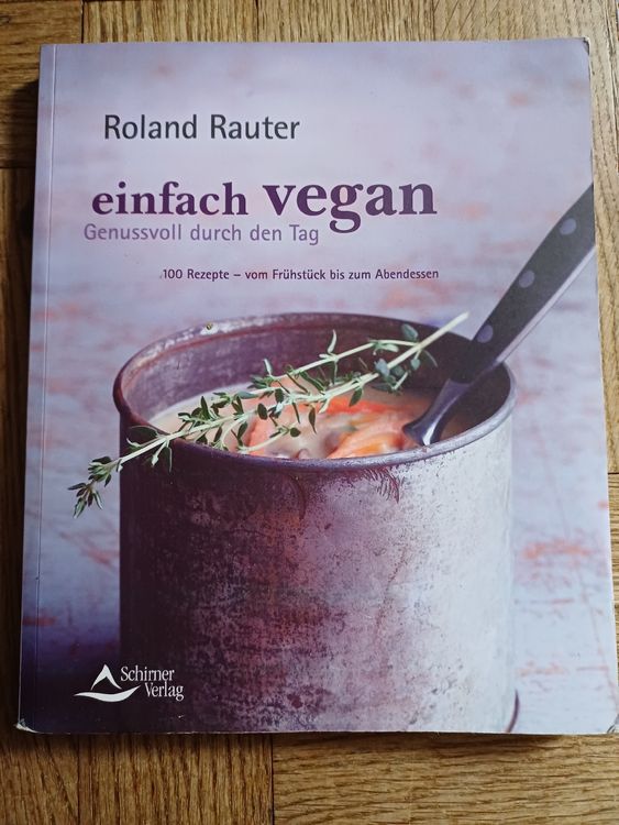 Veganes Kochbuch: "Einfach vegan" Roland Rauter neuwertig (Neu (gemäss ...