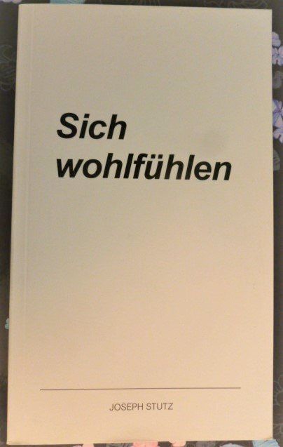 Buch Sich wohlfühlen von Joseph Stutz (Gebraucht) in Grosswangen für ...