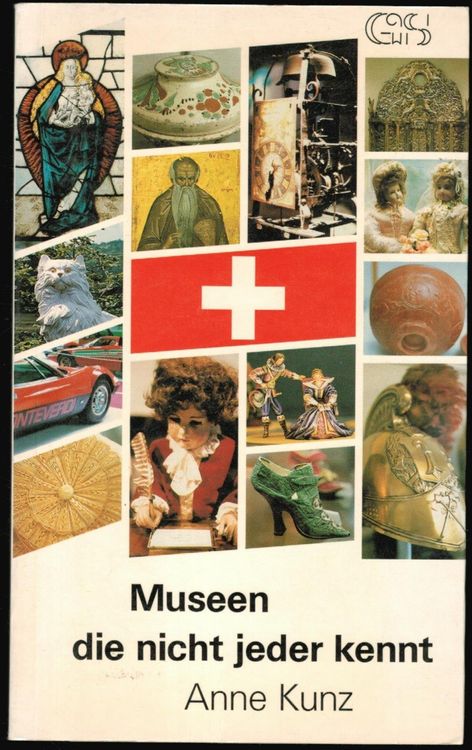Anne Kunz; Museen die nicht jeder kennt. * (Gebraucht) in Zürich für ...