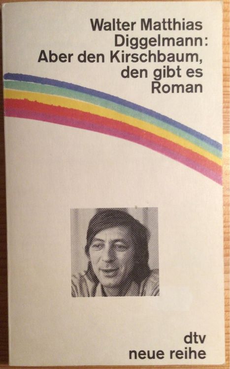 W. M. Diggelmann: „Aber den Kirschbaum, den gibt es“ - Roman (Gebraucht ...