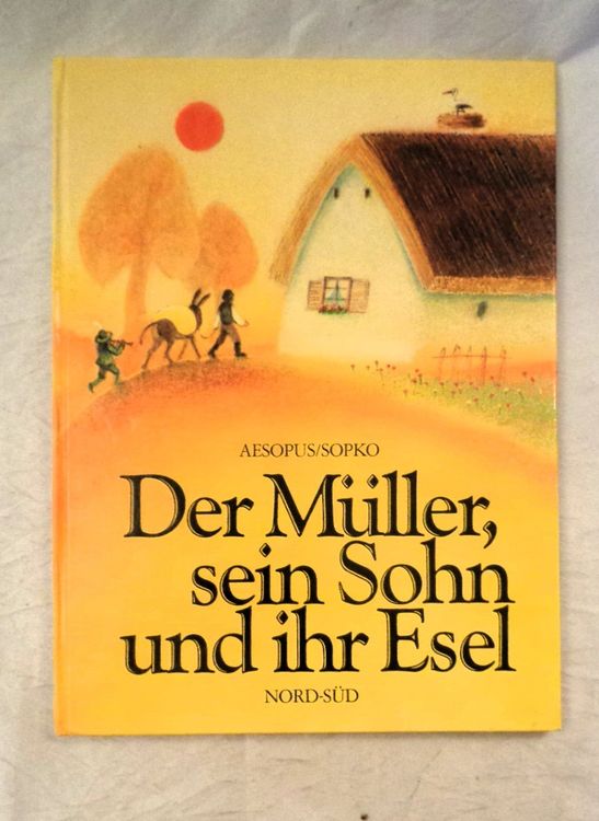Der Müller, sein Sohn und ihr Esel / Eugen Sopko Bilderbuch (Gebraucht ...
