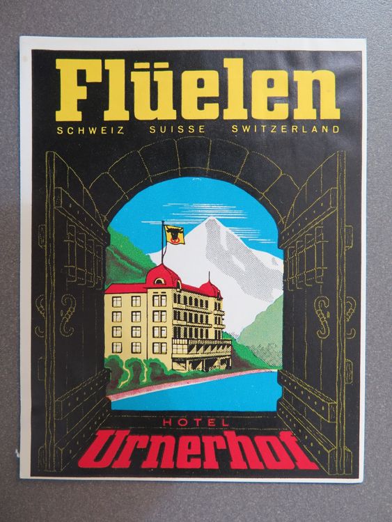 FLÜELEN- HOTELVIGNETTE - KOFFERVIGNETTE - HOTEL URNERHOF (Gebraucht) in ...