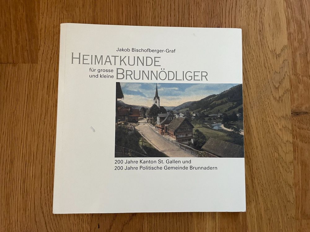 Heimatkunde für Brunnödliger, Brunnadern, J. Bischofberger (Gebraucht) in Thal für CHF 5 – mit ...