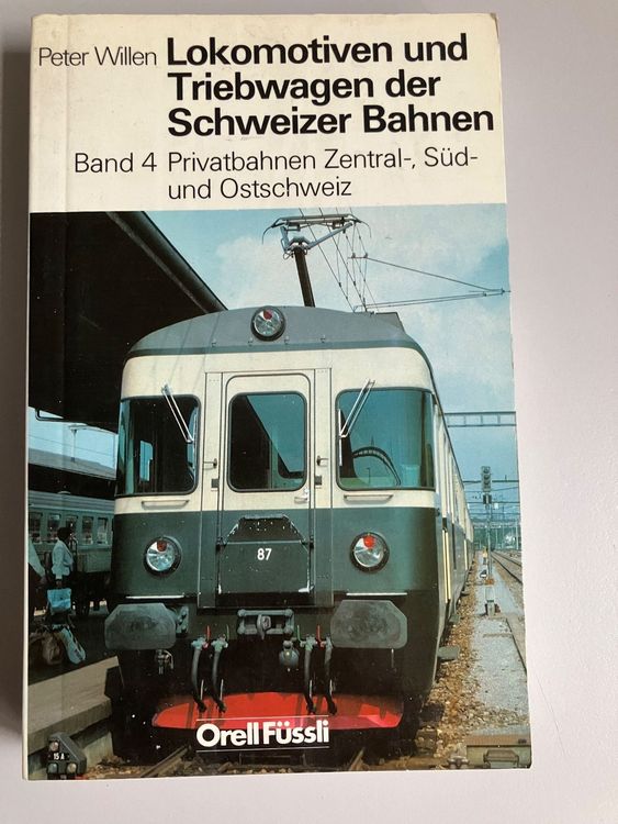 Lokomotiven + Triebwagen der Schweizer Bahnen, Band 4, 1983 (Gebraucht) in Buchs ZH für CHF 17 ...