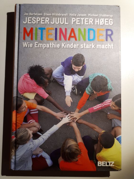 Jesper Juul: Miteinander - Wie Empathie Kinder stark macht (Gebraucht) in Dietikon für CHF 4 ...