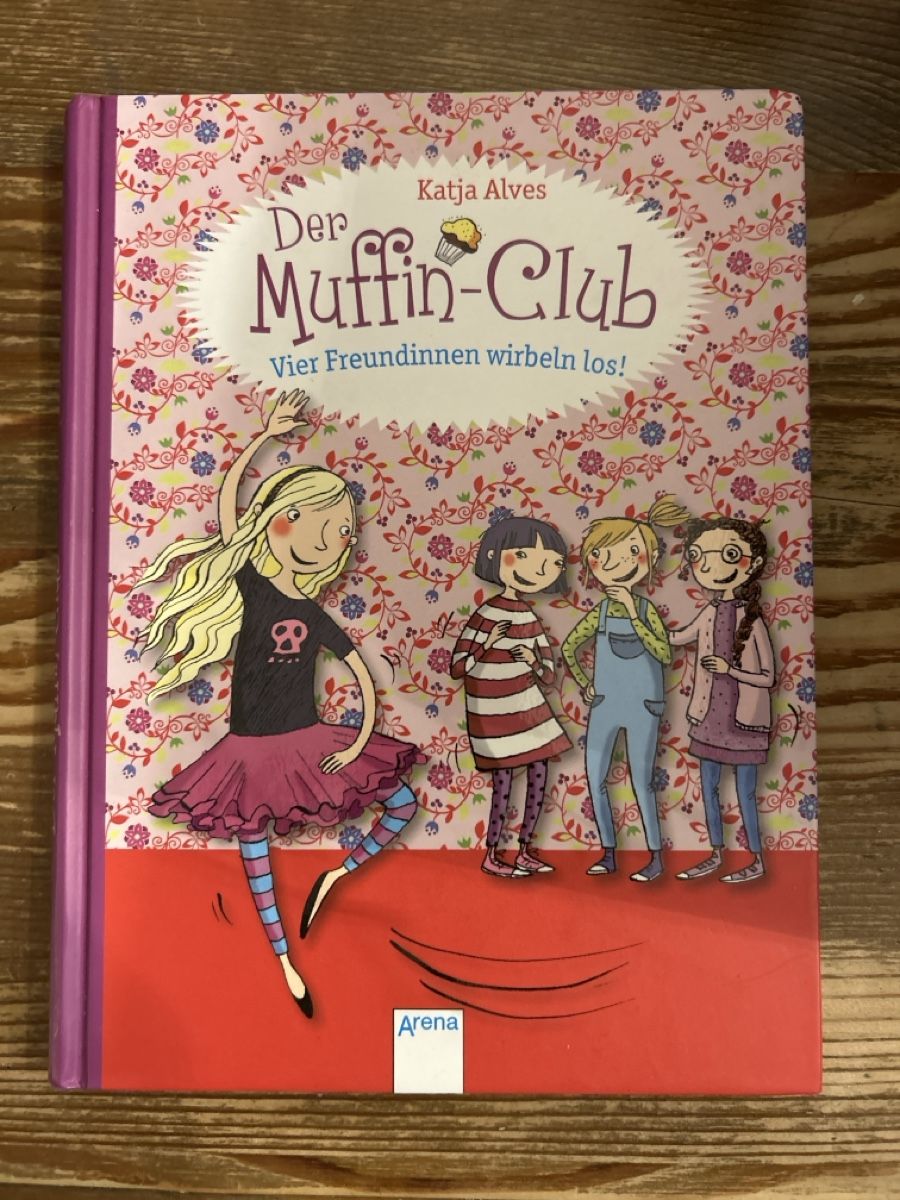 Der Muffin-Club: Vier Freundinnen wirbeln los! (Gebraucht) in Grüt ...
