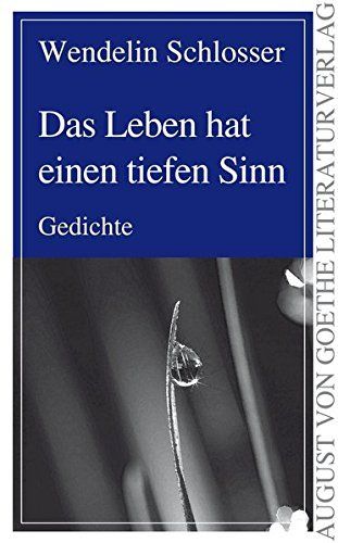 Das Leben hat einen tiefen Sinn - Gedichte (Neu (gemäss Beschreibung)) in Sarnen für CHF 6.5 ...