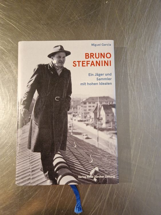 Bruno Stefanini - Ein Jäger und Sammler (Gebraucht) in Weisslingen für CHF 20 – mit Lieferung ...