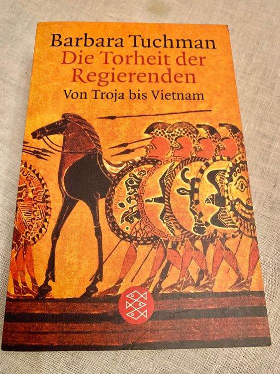 Barbara Tuchman, Die Torheit der Regierenden, Fischer (Gebraucht) in ...