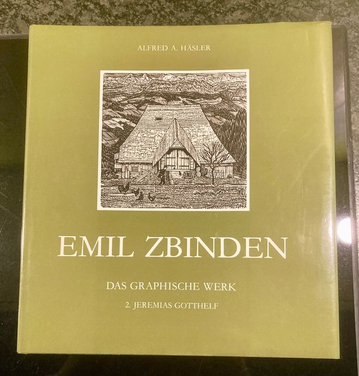 Emil Zbinden Das Graphische Werk II Jeremias Gotthelf 1984 (Gebraucht ...