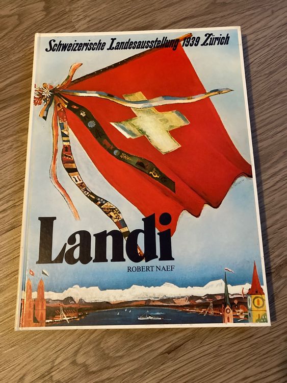 Landi. Schweiz. Landesausstellung 1939 Buch / Robert Naef (Gebraucht ...