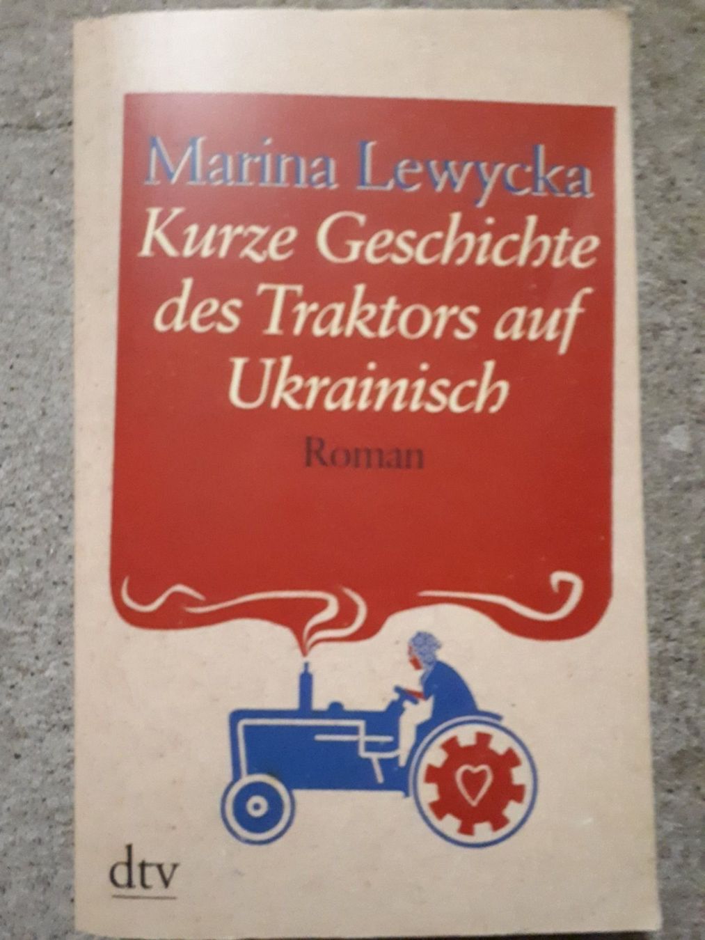 Marina Lewycka Kurze Geschichte Des Traktors Auf Ukrainisch (Gebraucht ...