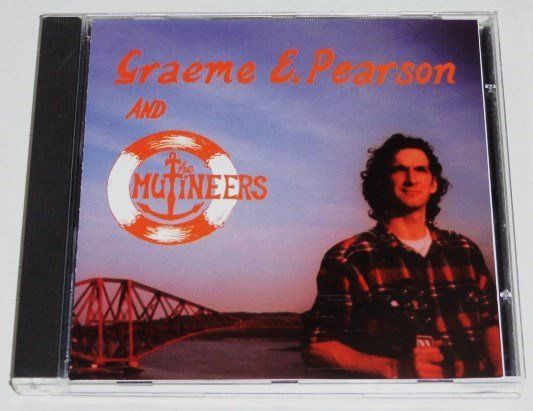 Graeme E. Pearson and the Mutineers - include "Nancy Whisky" (Gebraucht ...