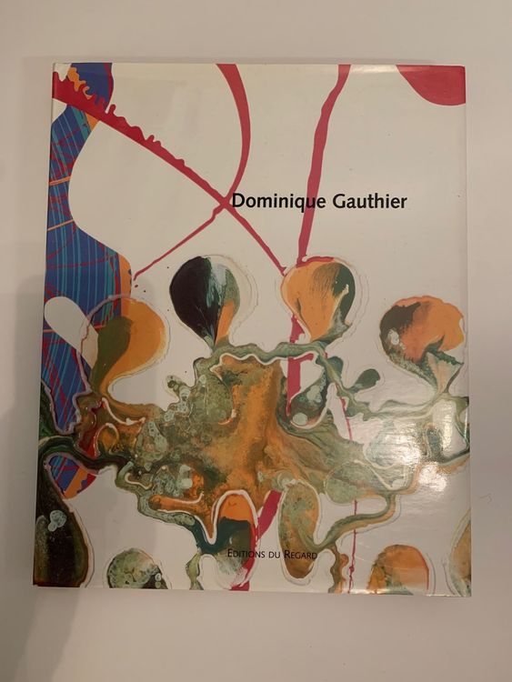 Kunstbuch – Dominique Gauthier – Editions du regard (Gebraucht) in ...
