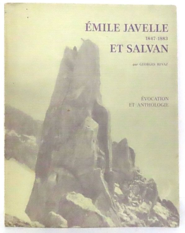 Emile Javelle (1847-1883) et Salvan. Evocation et anthologie (Gebraucht ...