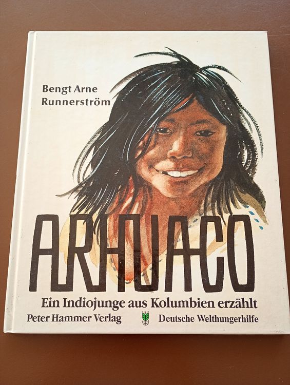 Arhuaco, ein Indiojunge aus Kolumbien erzählt. [ 1986 ] (Gebraucht) in ...