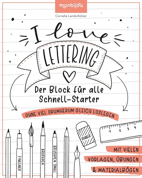 I Love Lettering - Der Block für alle Schnell-Starter: 2022 (Neu ...