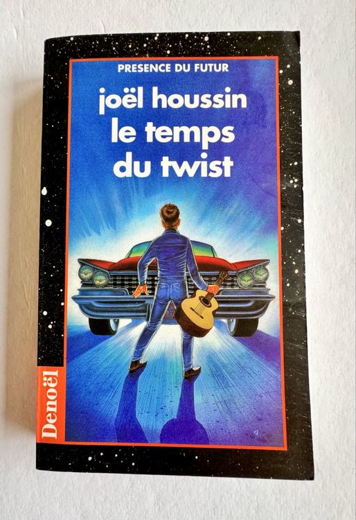 PRÉSENCE DU FUTUR 512 : Joël Houssin le temps du twist 1990 (D'occasion ...