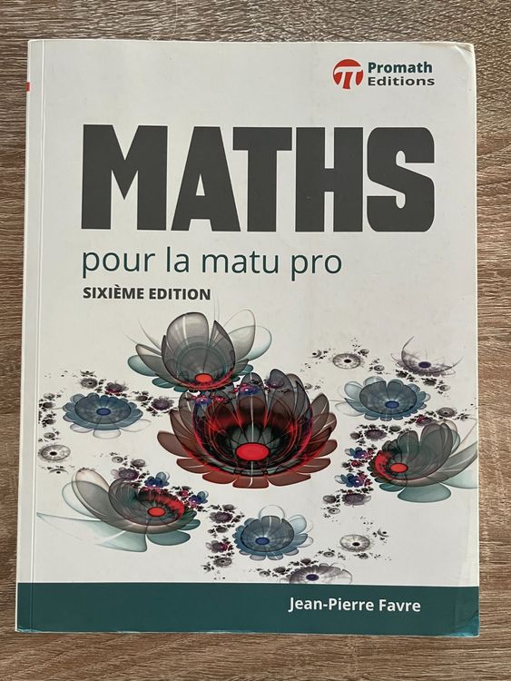 Maths pour la matu pro – 6ᵉ édition (Promath) (D'occasion) à Chavannes ...
