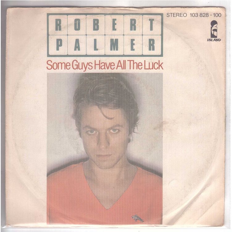 ROBERT PALMER - SOME GUYS HAVE ALL THE LUCK | Kaufen auf Ricardo