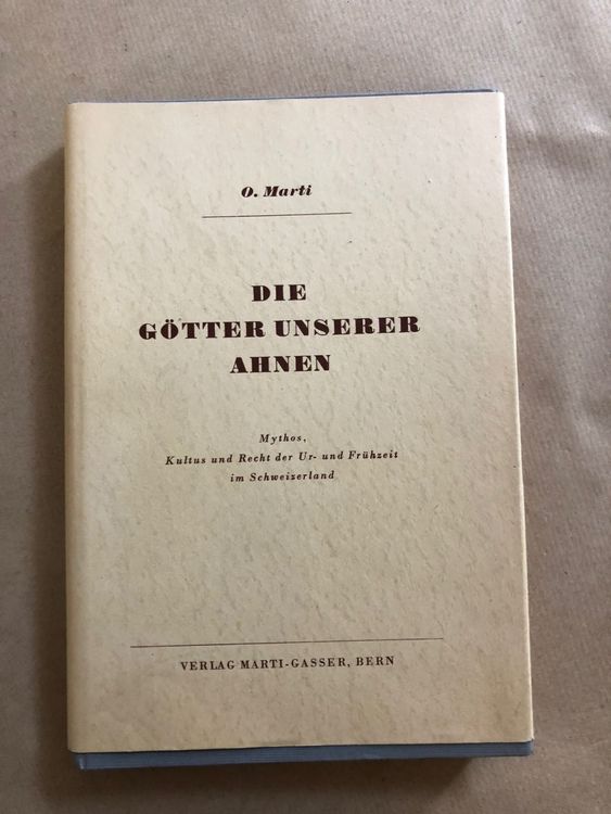 O. Marti: Die Götter unserer Ahnen (Antik) in für CHF 16 – mit ...