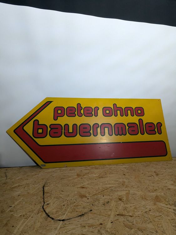 Cooles Schild "Peter Ohno Bauernmaler" (Gebraucht) in Winkel für CHF 34 ...