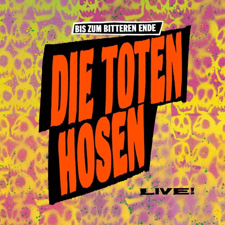Die Toten Hosen Bis zum bitteren Ende – Die Toten Hosen LIVE (Neu ...