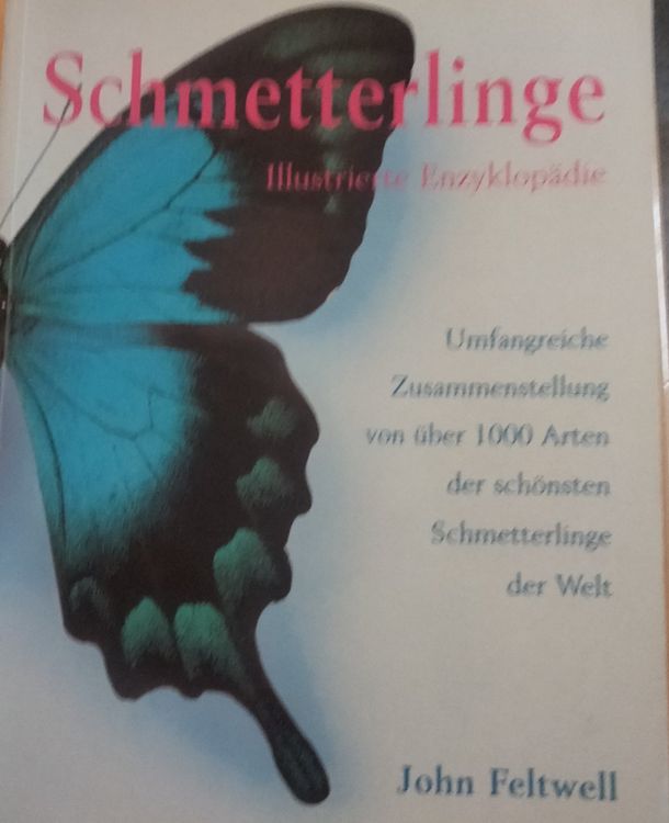 Schmetterlinge: Illustrierte Enzyklopädie, John Feltwell (Gebraucht) in ...