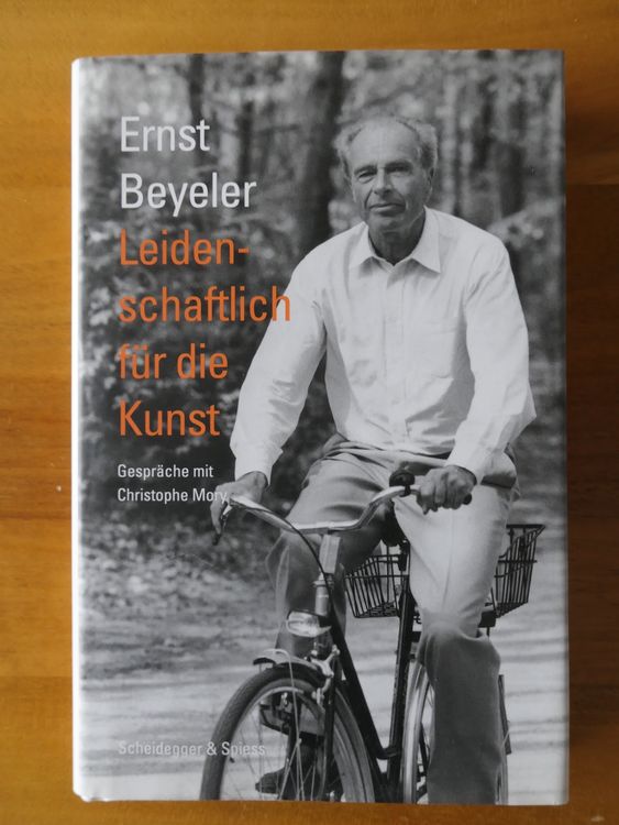 Ernst Beyeler - Leidenschaftlich für die Kunst - Gebunden (Gebraucht ...