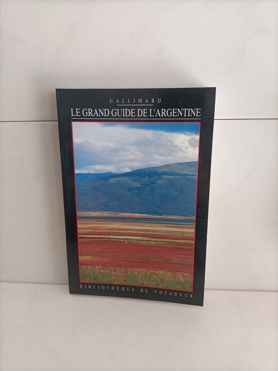 Le grand guide de l'Argentine / Bibliothèque du voyageur Gal | Kaufen auf Ricardo