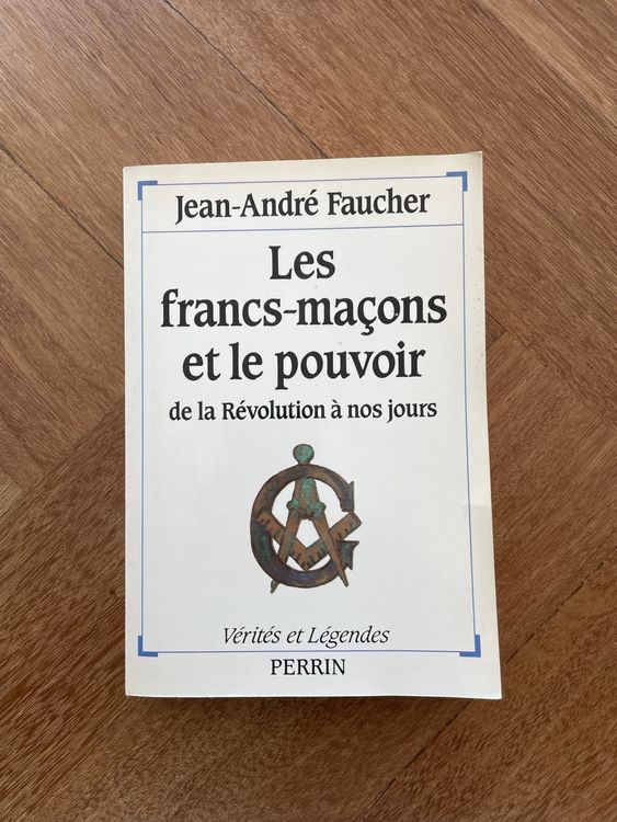 Livre - Les francs-maçons et le pouvoir, Jean-André Faucher (Gebraucht ...