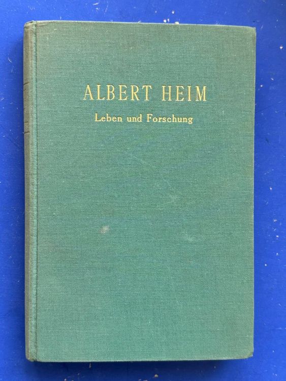 Albert Heim : Leben Und Forschung. Biographie 1952 (Gebraucht) in ...